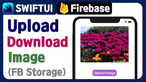 Swiftui Firebase Storage Image 1 Upload And Download Image