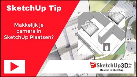 Hoe Makkelijk Je Camera Plaatsen In SketchUp SketchUp Tip YouTube