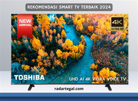 Harga Mulai Rp Jutaan Ini Rekomendasi Smart Tv Terbaik Hadirkan Tontonan Sejuk Di Mata