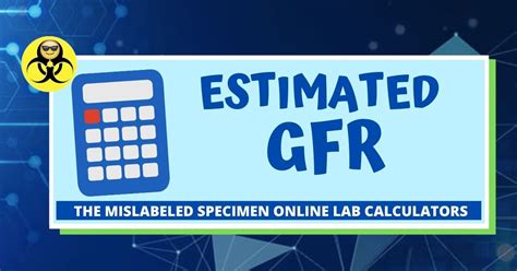 Estimated Gfr The Mislabeled Specimen Lab Calculators