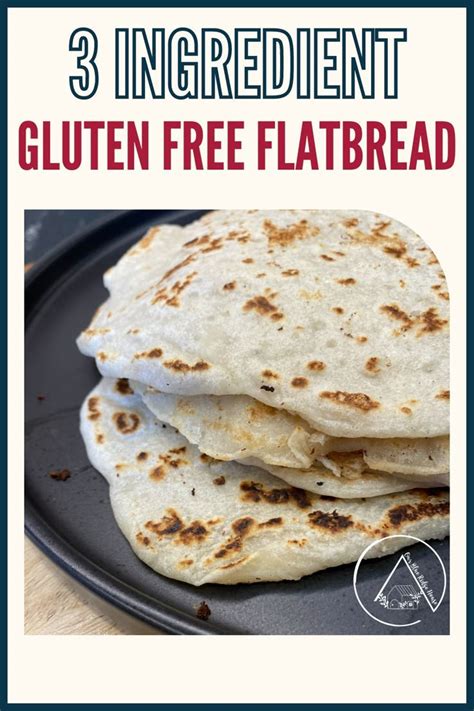 3 Ingredient Gluten Free Flatbread Recipe Vegan Our Blue Ridge