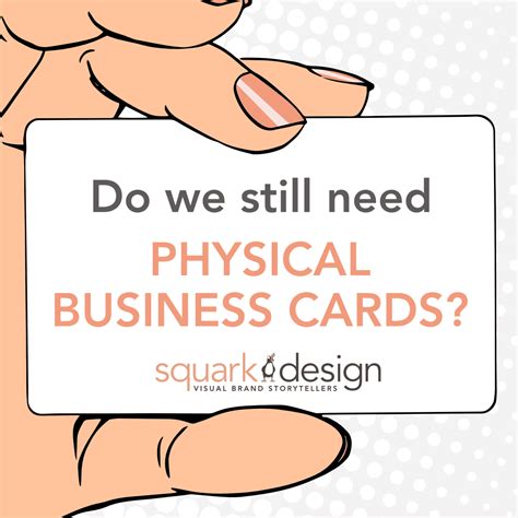 Do We Still Need Physical Business Cards Squark Design