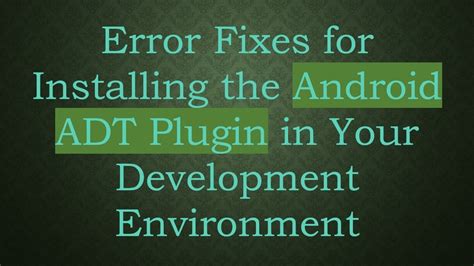 Error Fixes For Installing The Android Adt Plugin In Your Development Environment Youtube