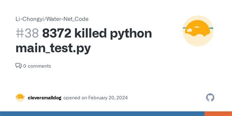 8372 killed python main test py · issue 38 · li chongyi water net code