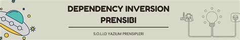 Dependency Inversion Prensibi Dip — Solid By Hüseyin Karacif Medium