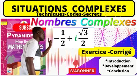 Situationcomplexenombrescomplexesexercicecorrigécodestechniques