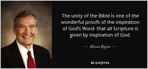 Adrian Rogers Quote The Unity Of The Bible Is One Of The Wonderful