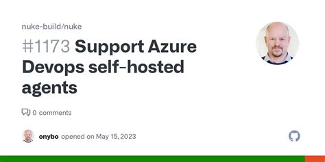 Support Azure Devops Self Hosted Agents · Issue 1173 · Nuke Buildnuke · Github