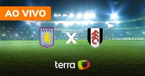 Aston Villa X Fulham Ao Vivo Campeonato Inglês Minuto A Minuto