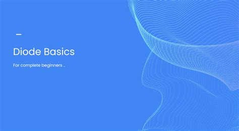 Diode Basics For Beginners Simple Guide