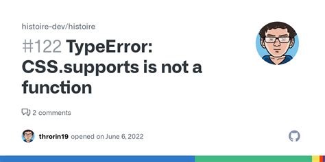 TypeError CSS Supports Is Not A Function Issue Histoire Dev Histoire GitHub