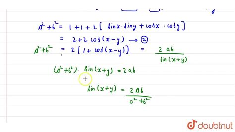 If Sinx Siny A Cosx Cosy B Prove That Sin X Y 2ab A 2 B