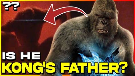 Kongs Father Understand The Future Of Kong In The Monsterverse