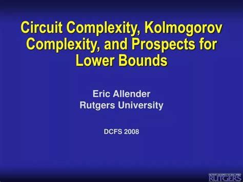 Ppt Circuit Complexity Kolmogorov Complexity And Prospects For Lower Bounds Powerpoint