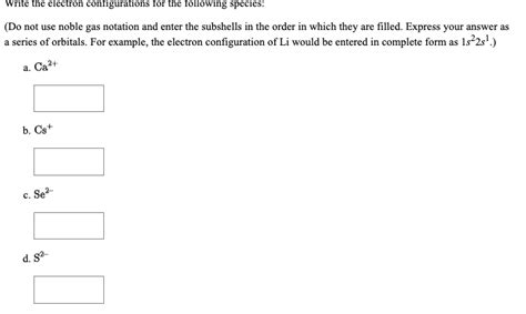 Solved Write The Electron Configurations For The Following
