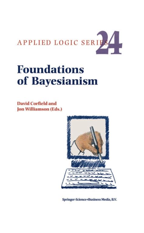 Foundations Of Bayesianism 1st Edition Premiumjs Store