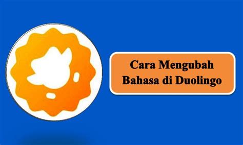 Cara Mengubah Bahasa Di Duolingo Sesuai Keinginan Kangtaqwim Com