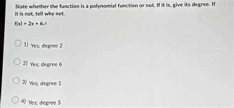 Solved State Whether The Function Is A Polynomial Function