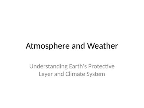 Atmosphere And Weather Presentation Pptx