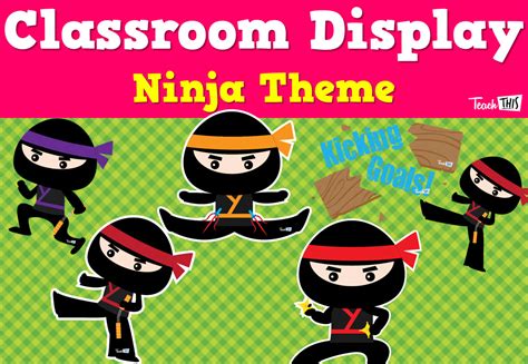 Classroom Display Ninjas Classroom Displays Ninja Theme Classroom