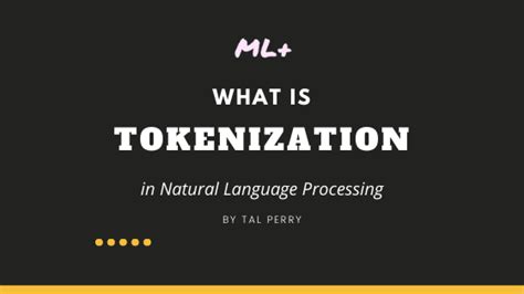 What Is Tokenization In Natural Language Processing Nlp Machine