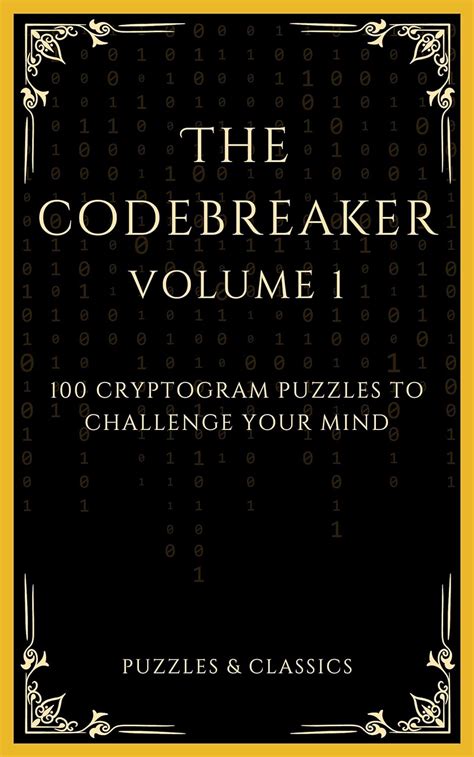 Amazon Com The Codebreaker Volume Cryptogram Puzzles To Challenge Your Mind EBook