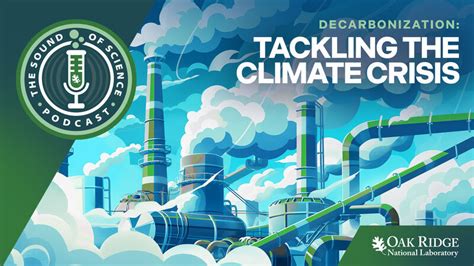 Decarbonization Tackling The Climate Crisis Physical Sciences At Ornl