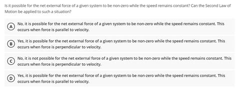 Solved Is It Possible For The Net External Force Of A Given