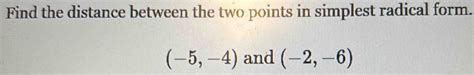 solved find the distance between the two points in simplest radical