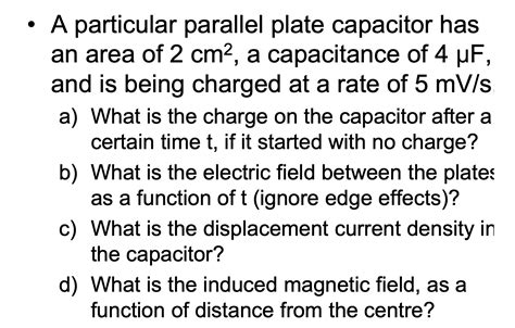 Solved A Particular Parallel Plate Capacitor Has An Area