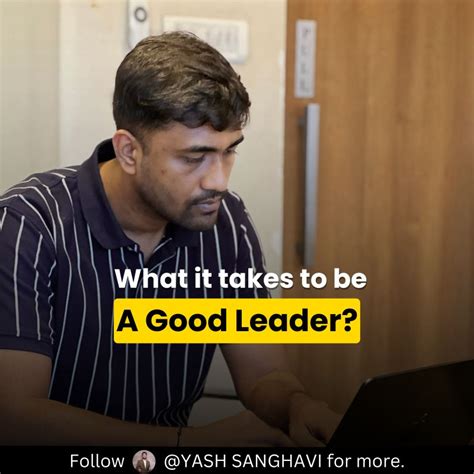 Yash Sanghavi On Linkedin What Does It Take To Be A Good Leader → Good Communication → Honesty