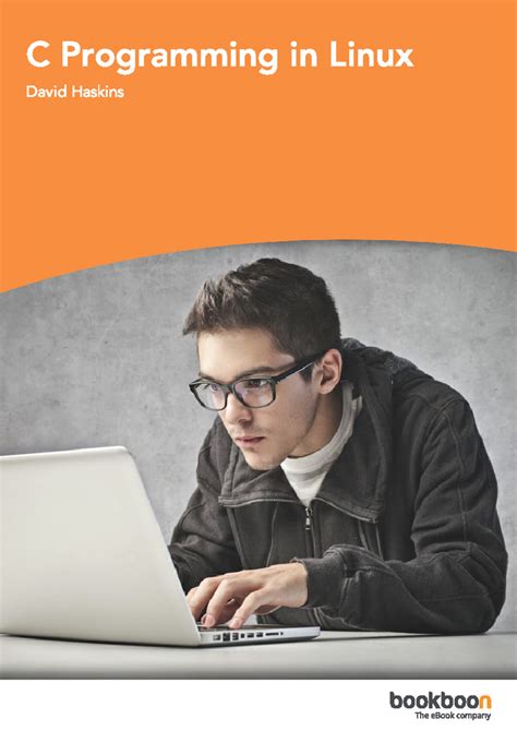 C Programming In Linux 2 David Haskins C Programming In Linux C