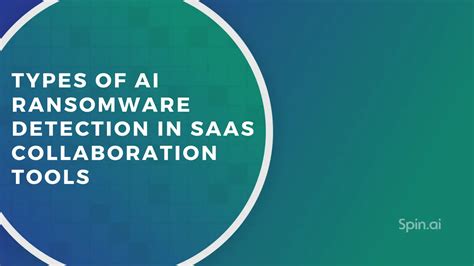Saas Collaboration Tools Types Of Ai Ransomware Detection