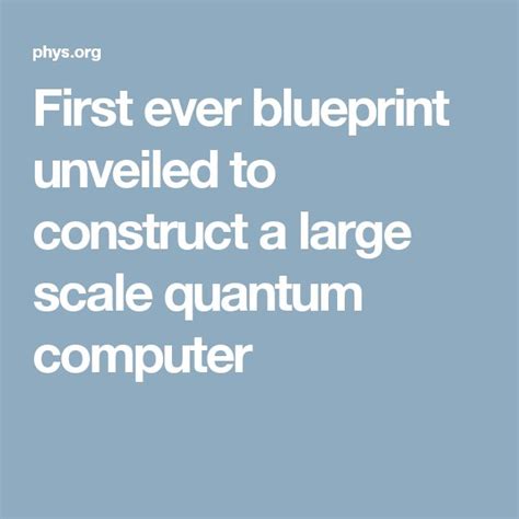 First Ever Blueprint Unveiled To Construct A Large Scale Quantum