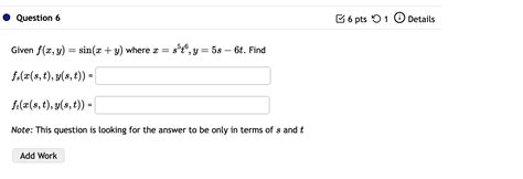 Solved Given F X Y Sin X Y Where X S5t6 Y 5s6t Find Chegg Com