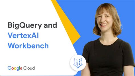 Bringing Bigquery Data Into Vertex Ai Workbench Youtube