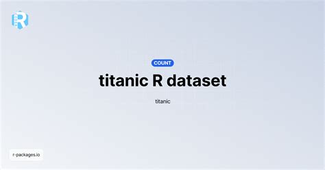 Titanic Dataset R Packages