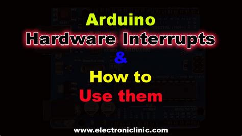 Arduino Hardware Interrupts Programming And How To Use Them