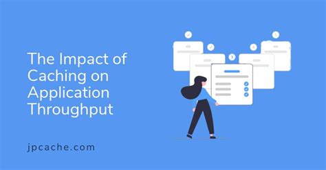 The Impact Of Caching On Application Throughput