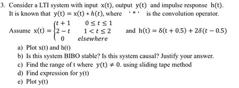 Solved Consider A LTI System With Input X T Output Y T Chegg