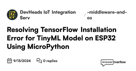 Resolving Tensorflow Installation Error For Tinyml Model On Esp32 Using