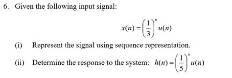 Solved Given The Following Input Signal X N Nu N Chegg