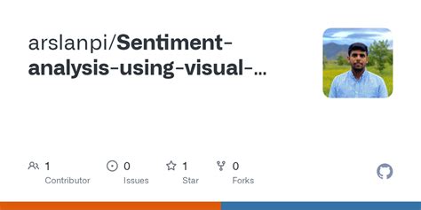 Github Arslanpisentiment Analysis Using Visual And Textual Data