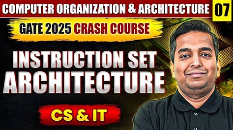 Coa 07 Instruction Set Architecture Cs And It Gate Crash Course Youtube