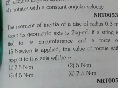 4 Rotates With A Constant Angular Velocitynrt0053the Moment Of Inert
