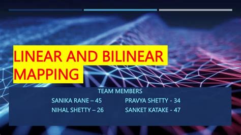 Linearandbilinearmappingmathsengineeringpptx Geography Science