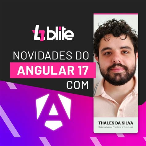Angular17 Desenvolvimentoweb Inovação Tecnologia Blite Tecnologia