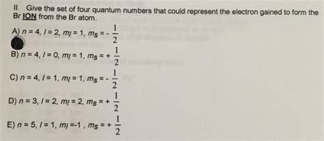 Solved Give The Set Of Four Quantum Numbers That Could Chegg Com