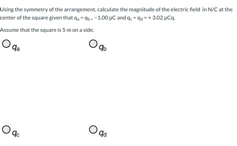 Solved Using The Symmetry Of The Arrangement Calculate The