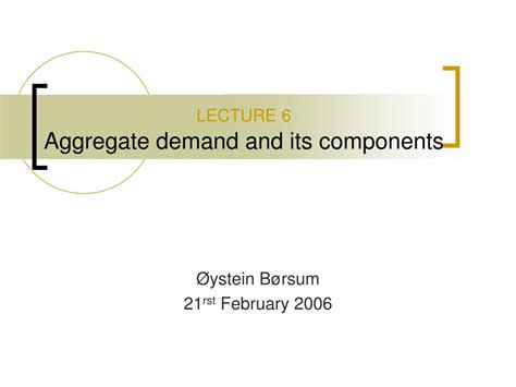 PPT LECTURE Aggregate Demand And Its Components PowerPoint Presentation ID